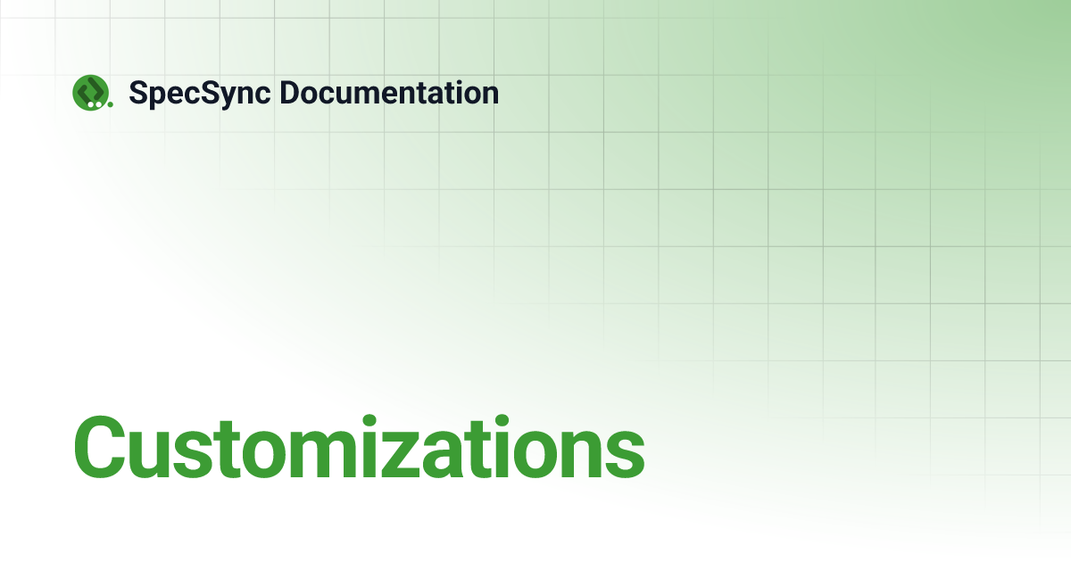 Customizations | SpecSync Documentation