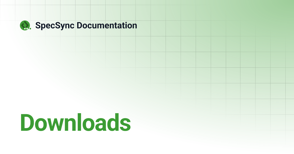 Downloads | SpecSync Documentation