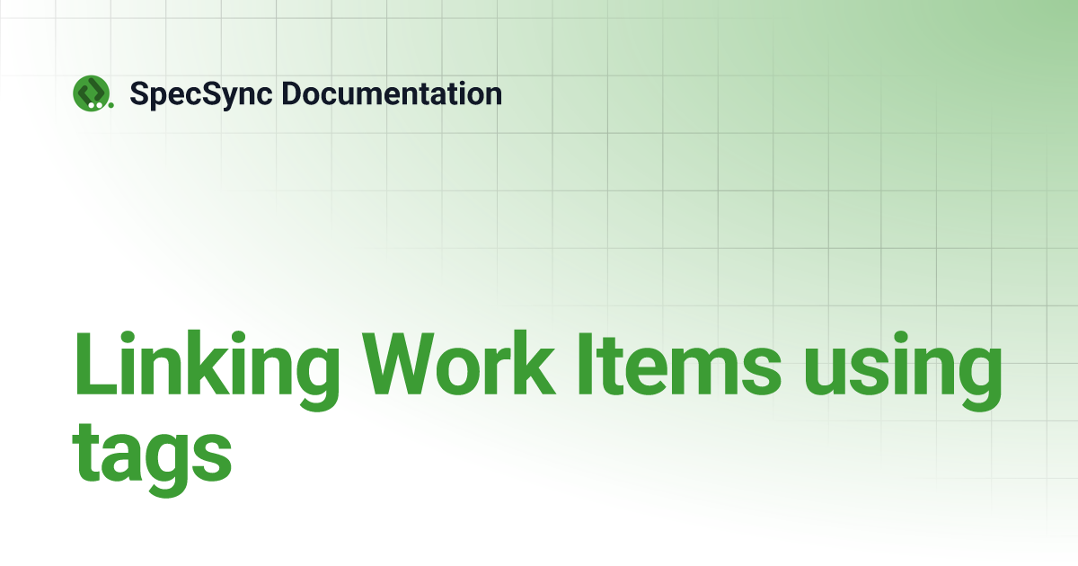 Linking Work Items Using Tags Specsync Documentation