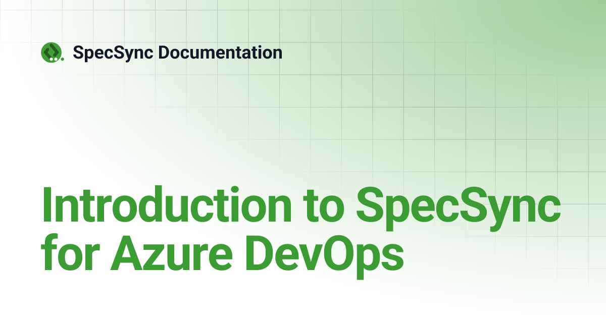Introduction to SpecSync for Azure DevOps | SpecSync Documentation