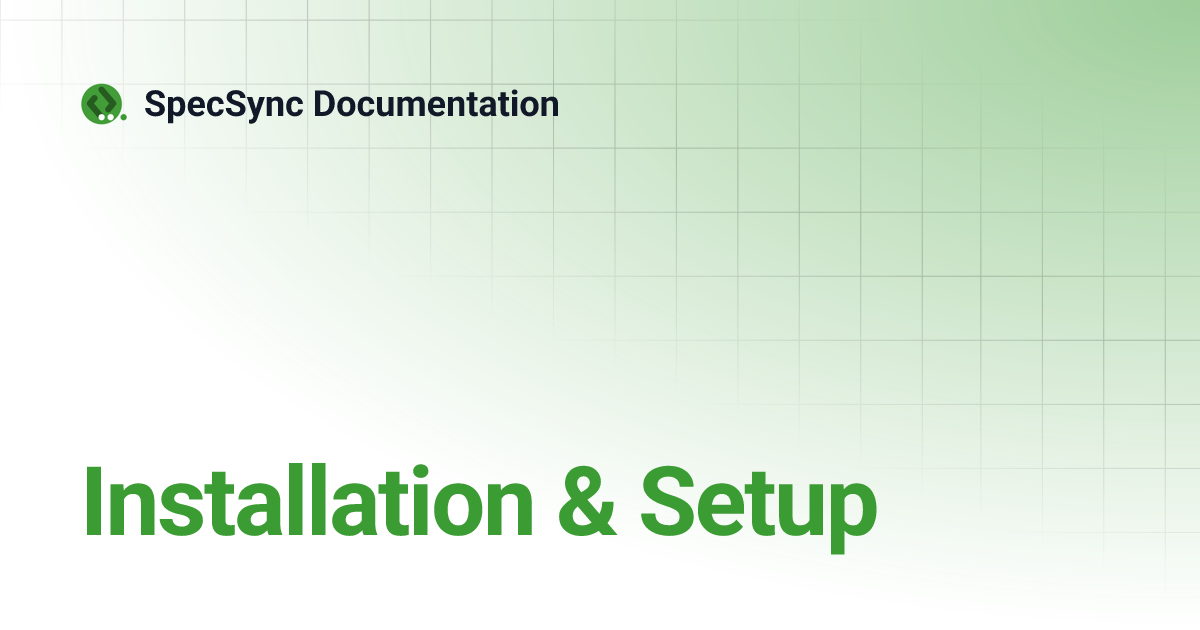 Installation & Setup | SpecSync Documentation