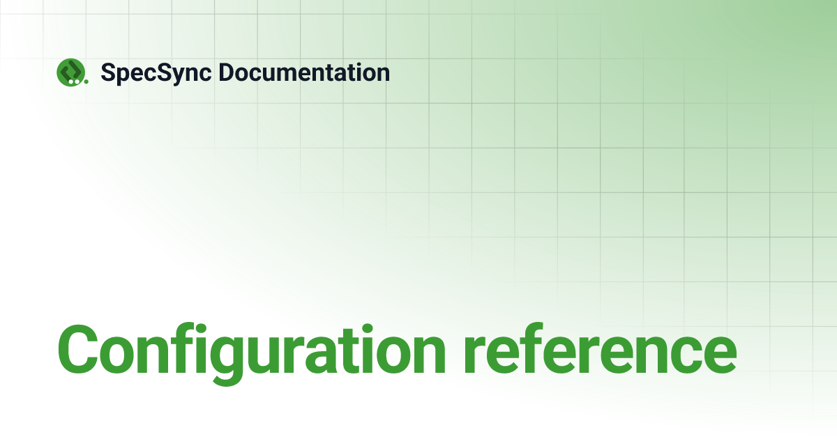 Configuration reference | SpecSync Documentation