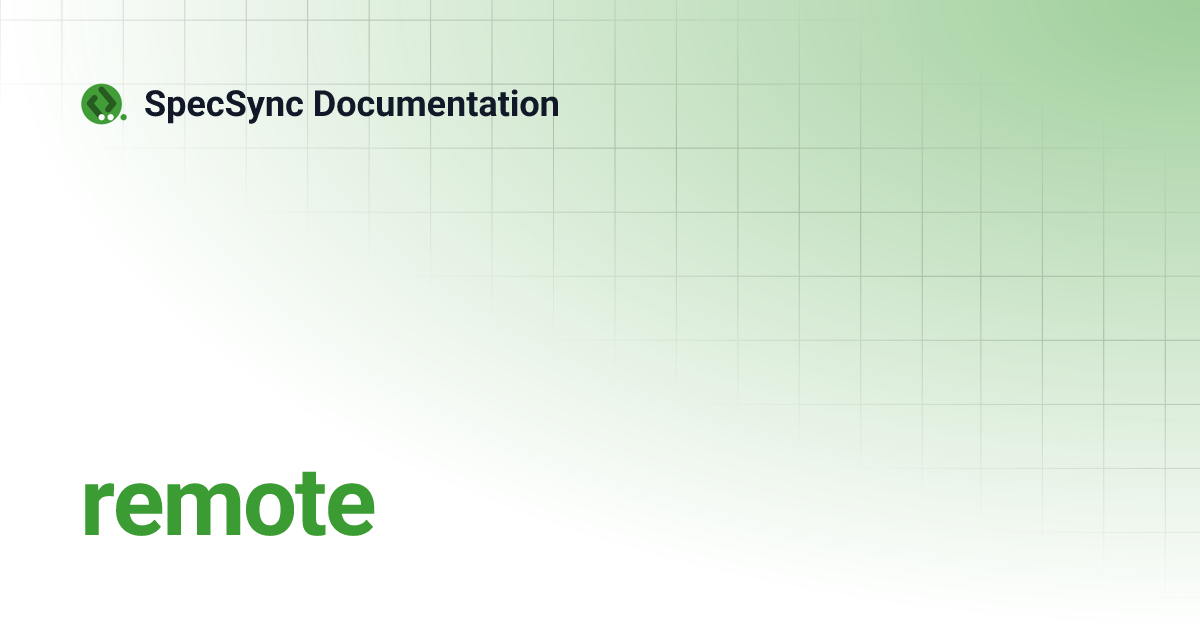 remote | SpecSync Documentation