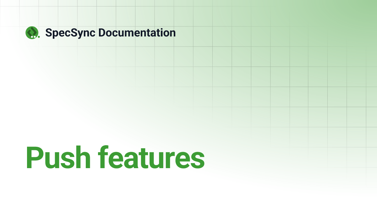 Push features | SpecSync Documentation