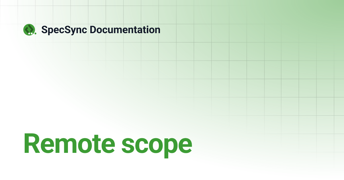 Remote scope | SpecSync Documentation